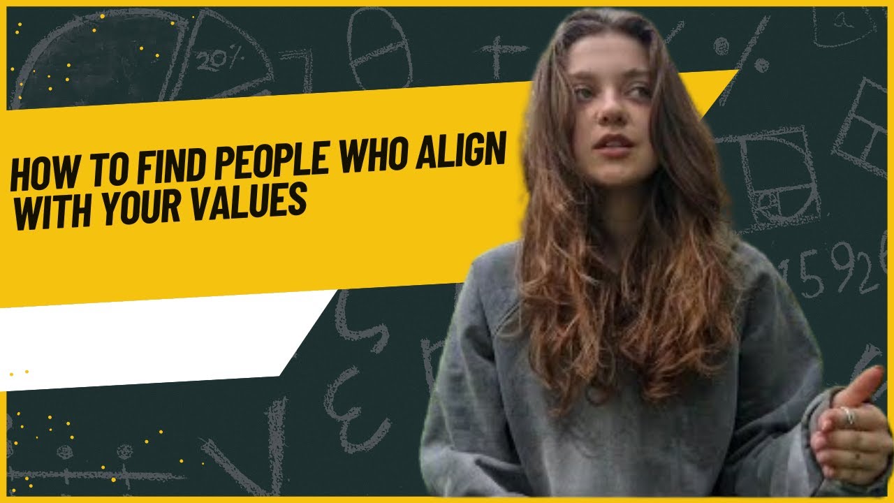 How to meet people who align with your values - YouTube