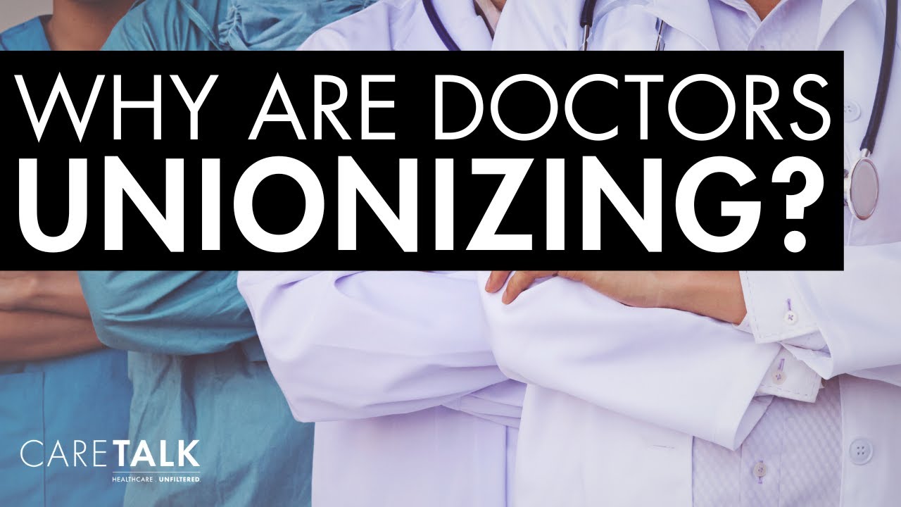 Why Are Doctors Unionizing? - YouTube