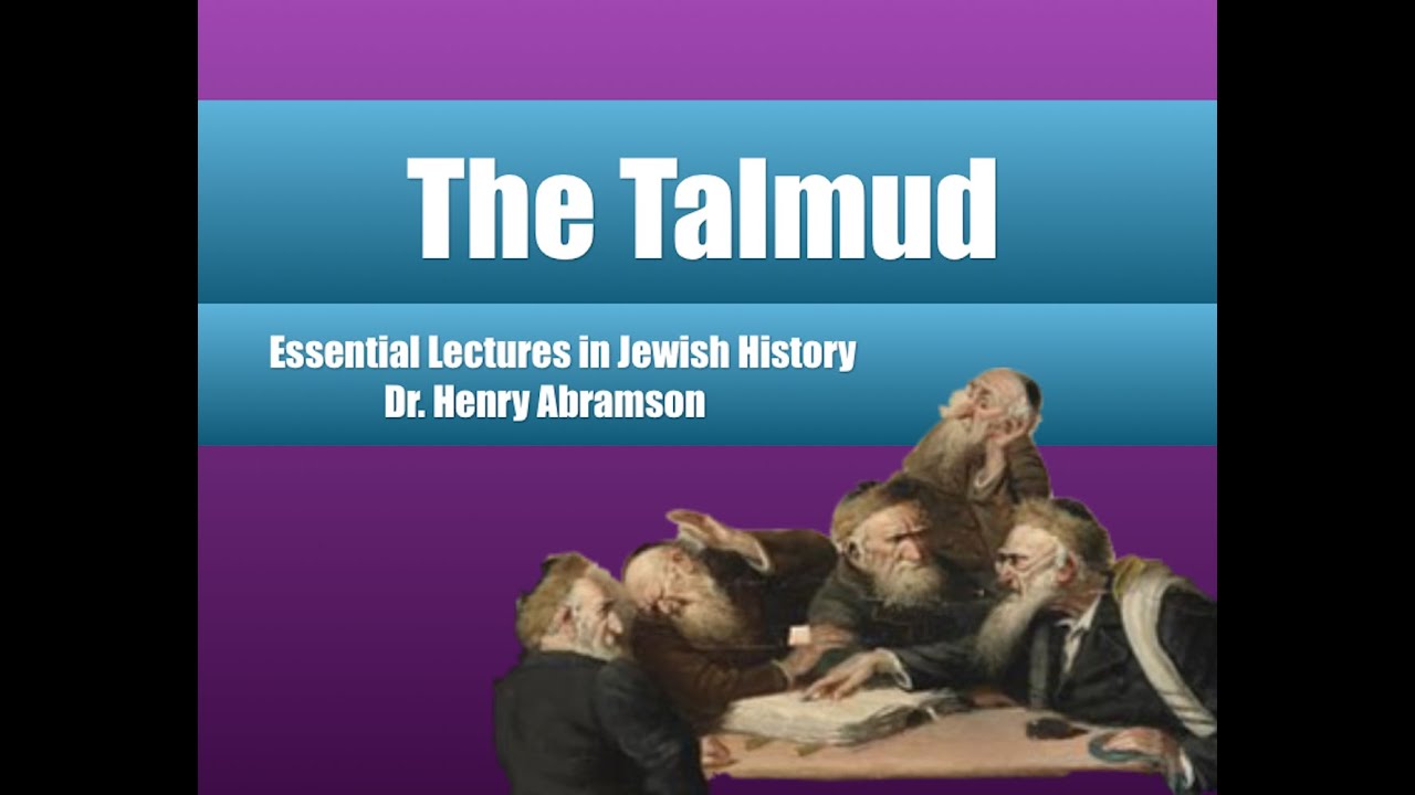 The Talmud (Essential Lectures in Jewish History) Dr. Henry Abramson ...