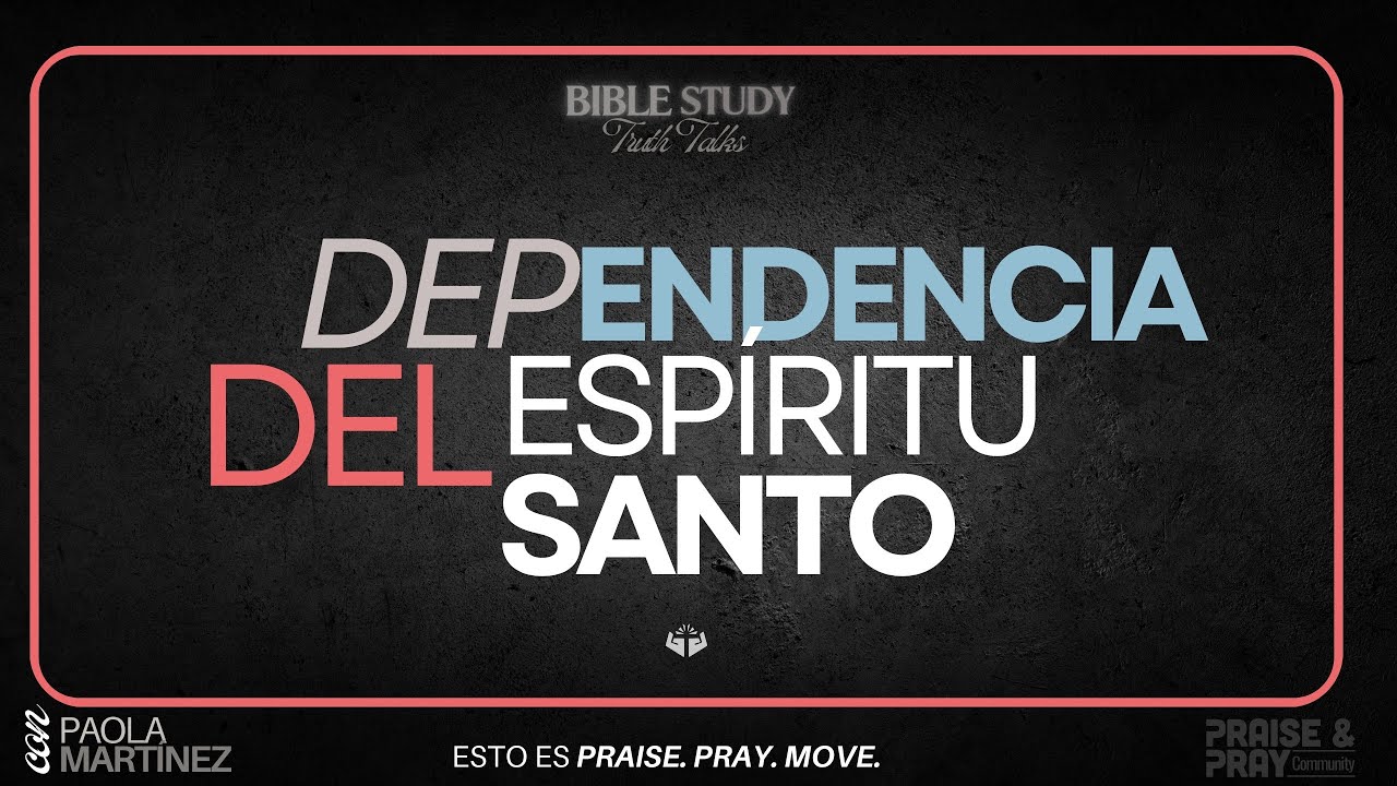 EB: DEPENDENCIA DEL ESPIRITU SANTO - Paola Martínez - YouTube
