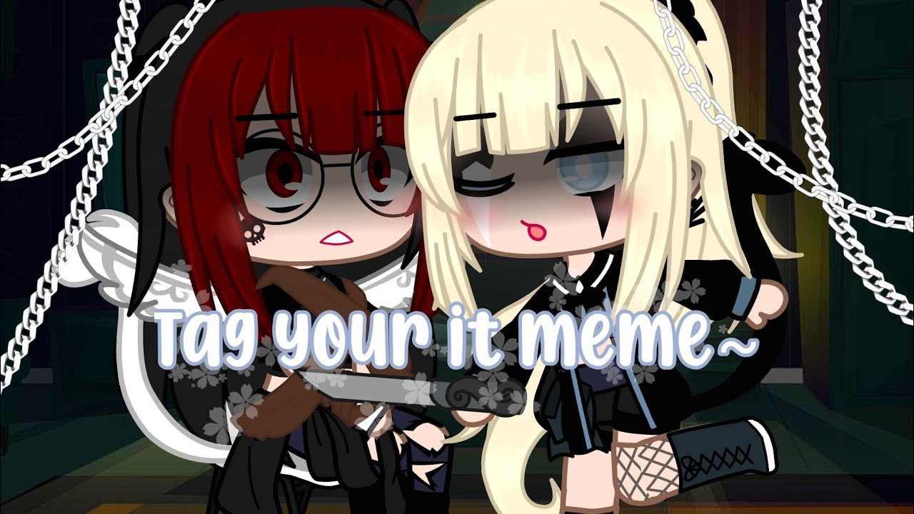 🙈꒱||Tag Your It Meme|| - YouTube