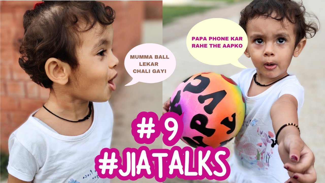 #9 - Mumma Ball lekar gayi - Papa phone kar rhe the - #jiatalks - #cute ...