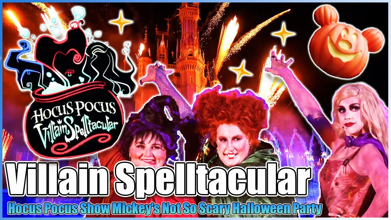 🧙‍♀️Hocus Pocus Villain Spelltacular Show🎃Halloween👻Magic Kingdom Park ...