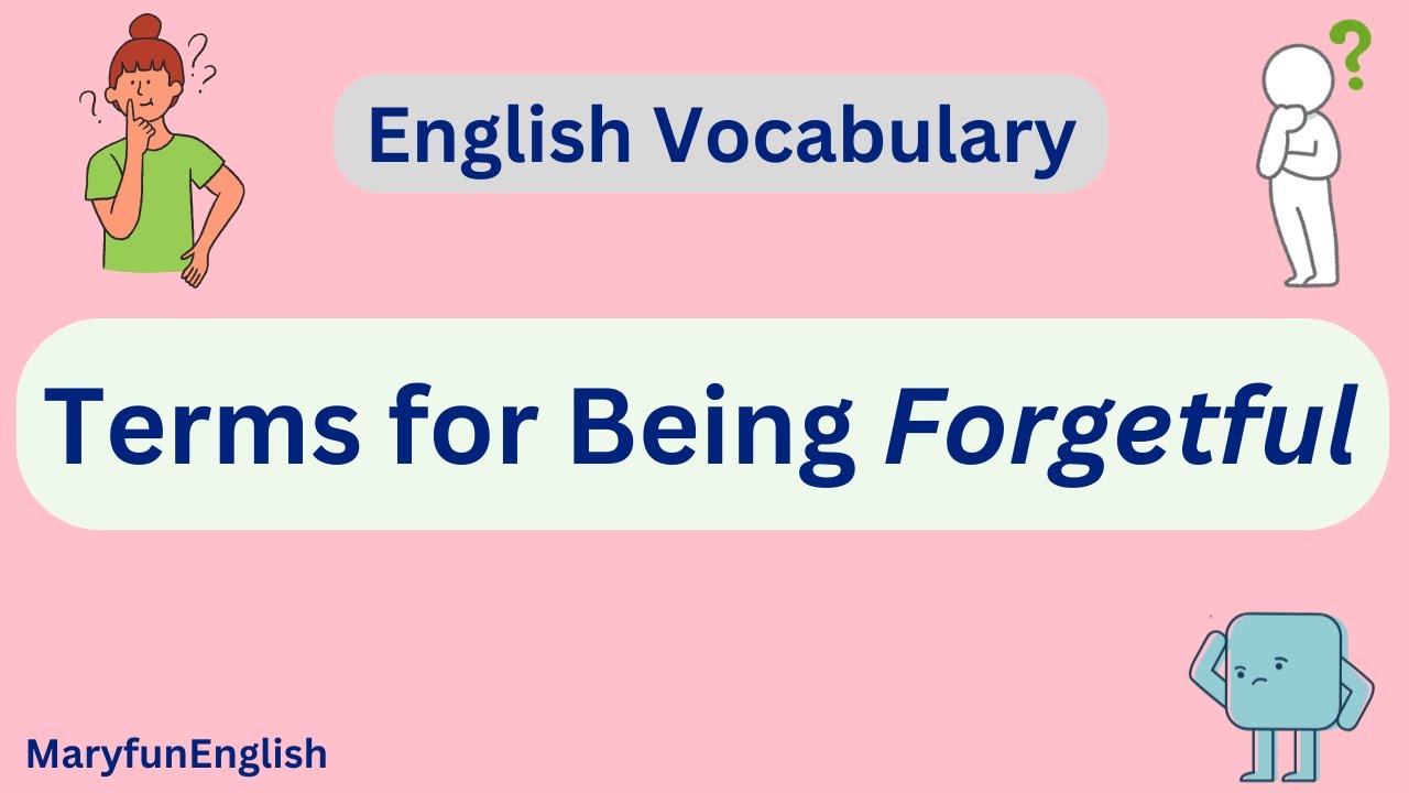 English Vocabulary - Terms for Being Forgetful - YouTube