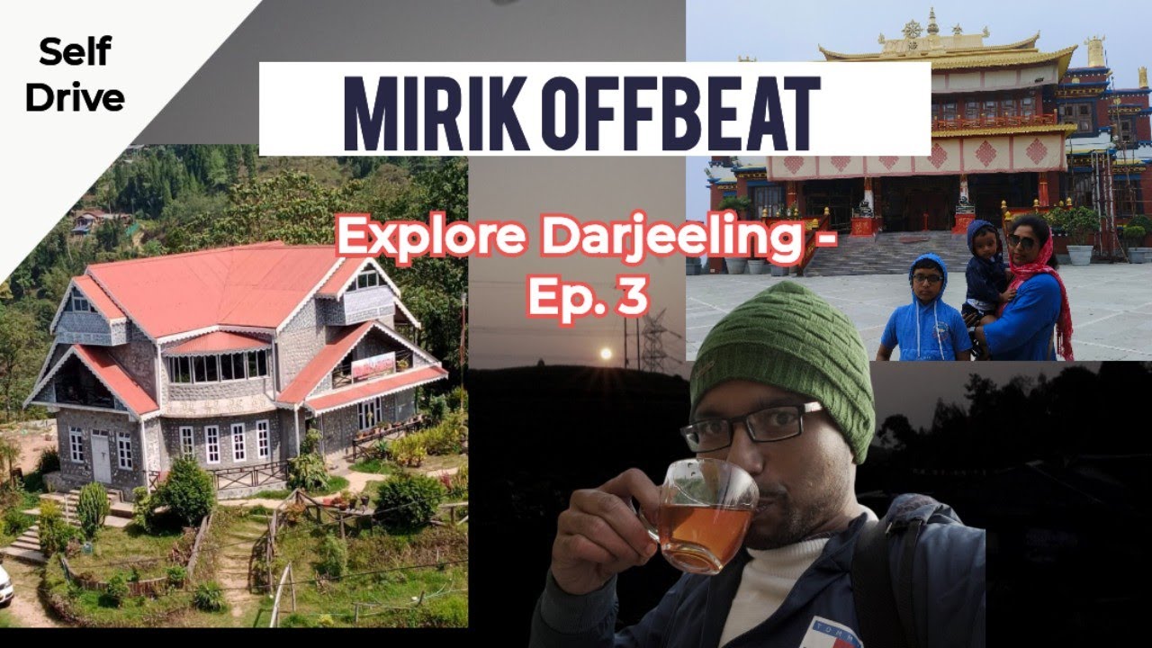 Mirik Offbeat Tour | Mirik to Darjeeling Driving | Mirik Sightseeing ...