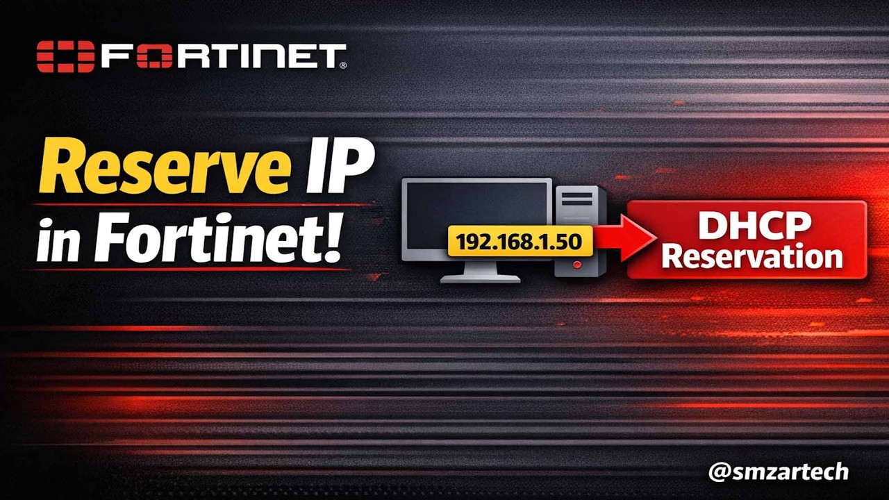 How to Reserve IP Address in Fortinet | DHCP Reservation Step‑by‑Step ...