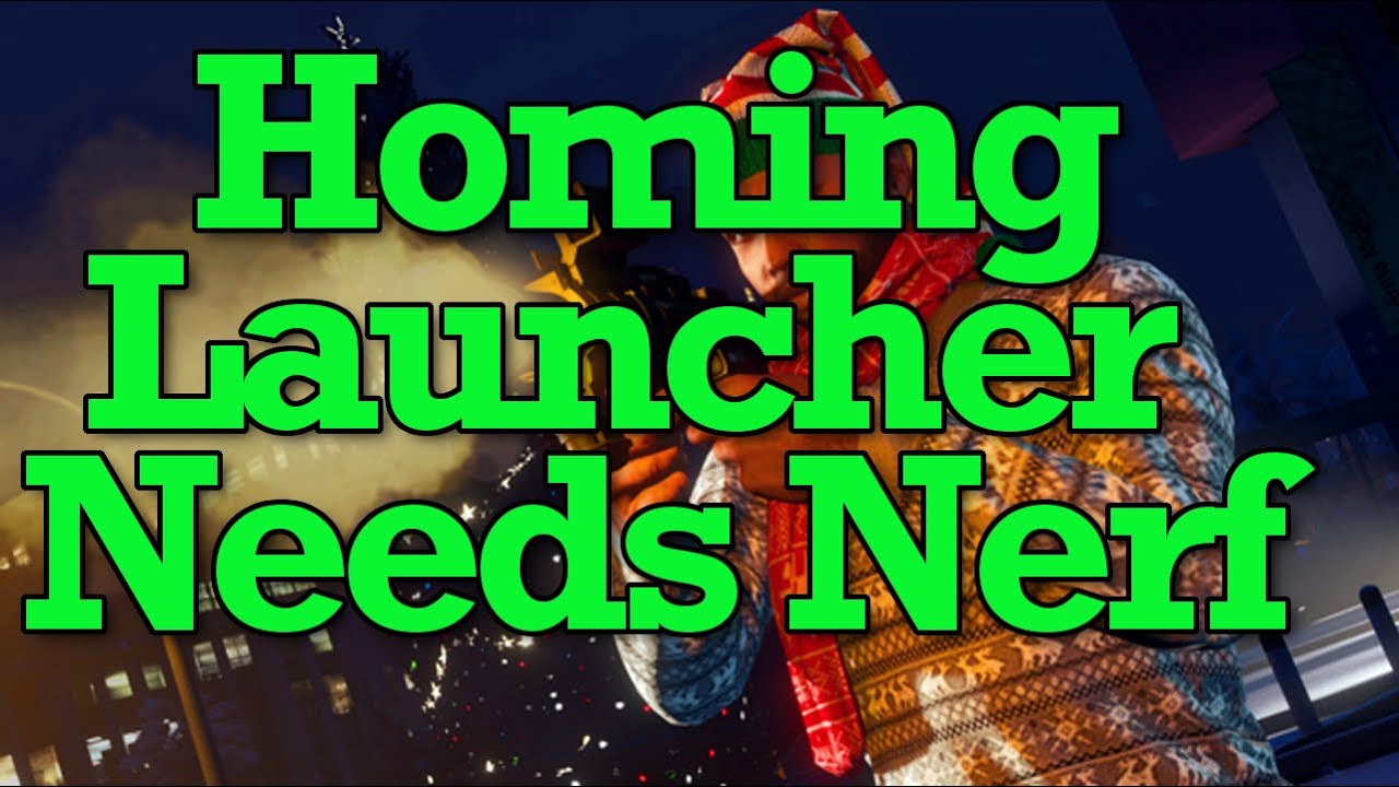 GTA 5: The Homing Launcher Needs Another Nerf! (Discussion About The ...