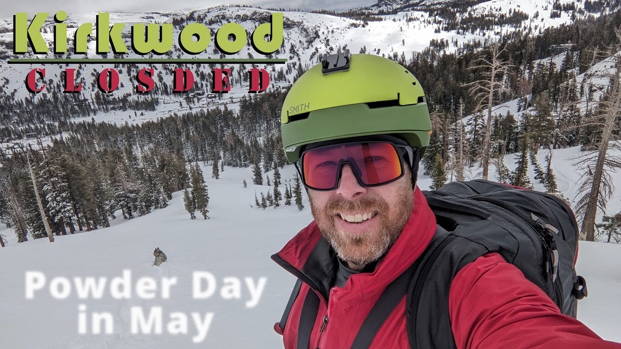 Kirkwood is Closed, Powder day in May, backcountry ski tour (2024-5-5 ...