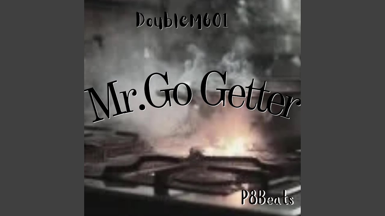 Mr.Go Getter - YouTube
