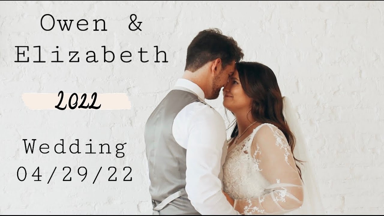 Owen & Elizabeth Wedding video - YouTube
