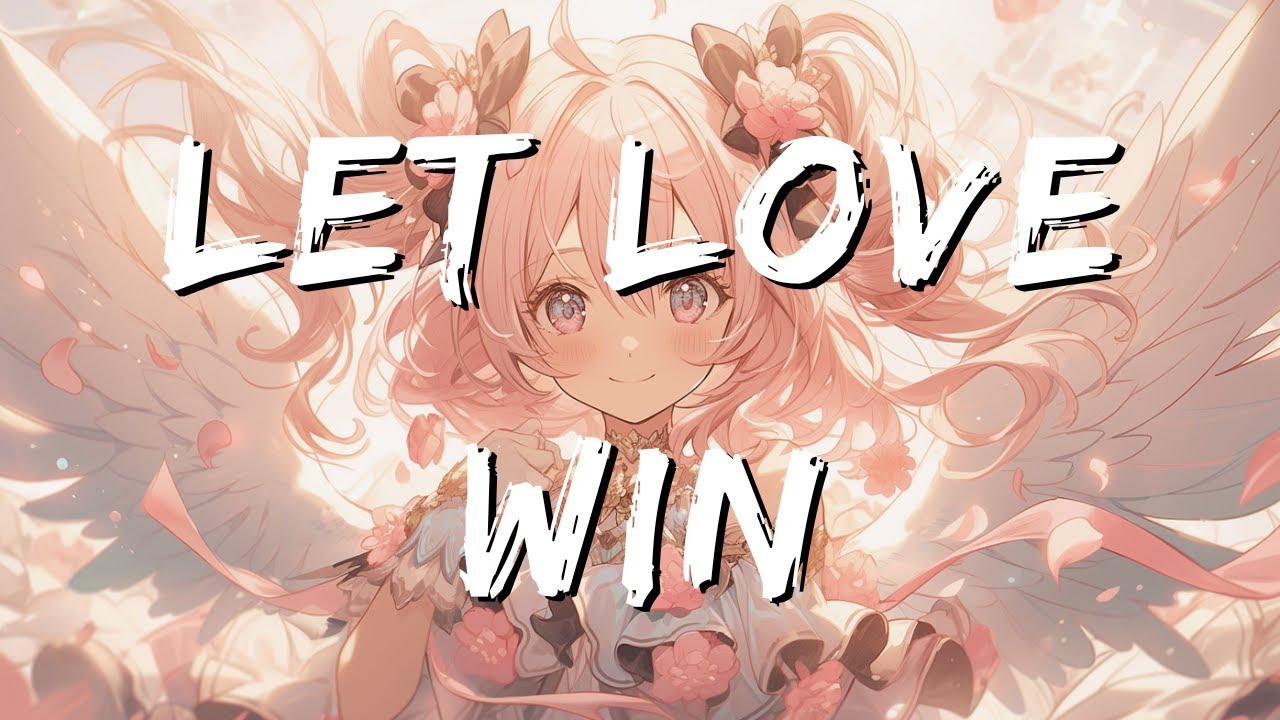 TheFatRat & Anjulie - Let Love Win [Nightcore] (Lyrics) - YouTube