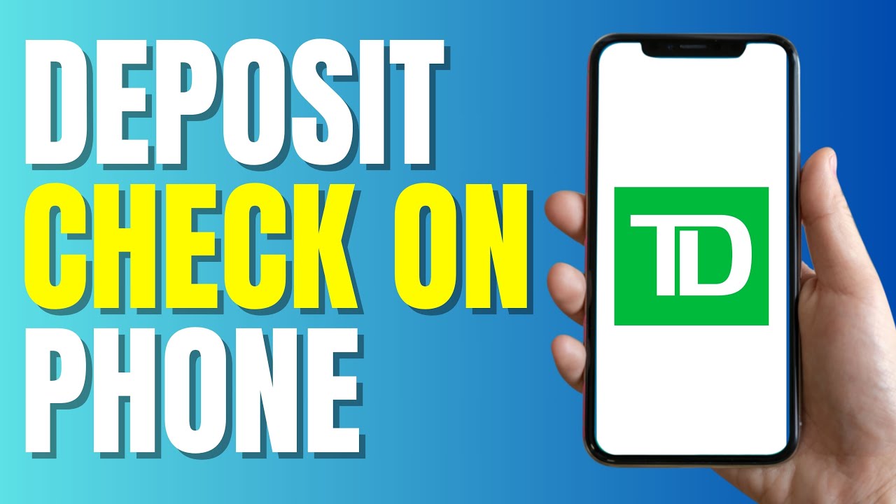 HOW TO DEPOSIT CHECK ON PHONE TD BANK (Easy Way) - YouTube