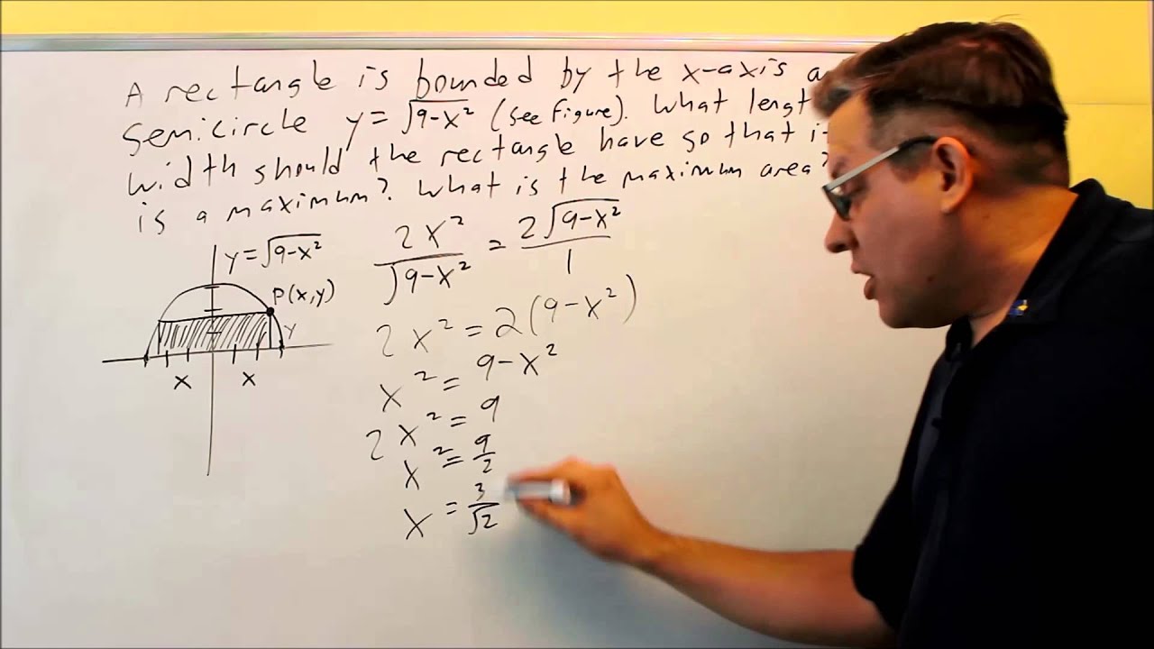 Calculus Optimization Problems: Rectangle Bounded by Semicircle - YouTube