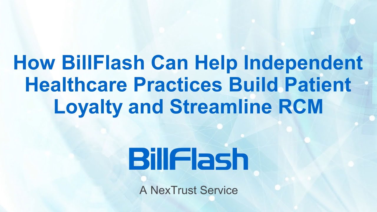 How To Build Patient Loyalty and Streamline RCM | BillFlash - a ...