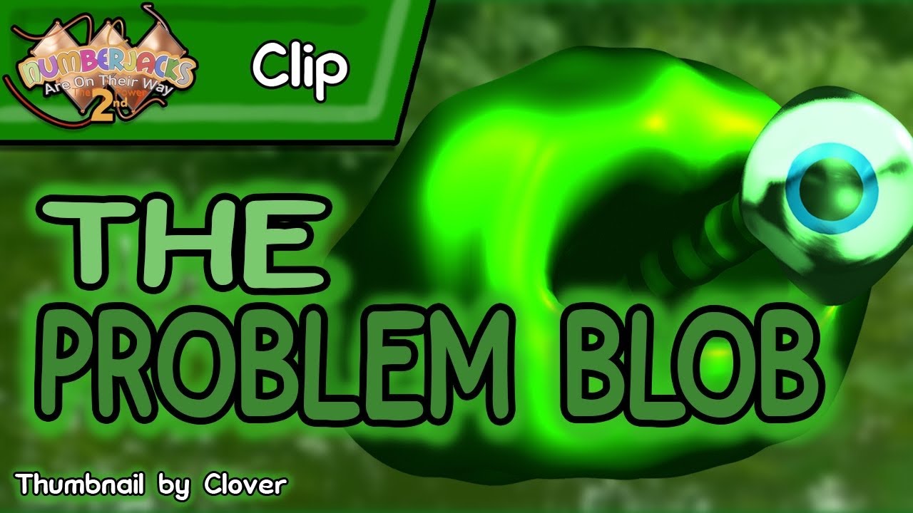 Numberjacks Are On Their Way The 2nd Power The Problem Blob Song