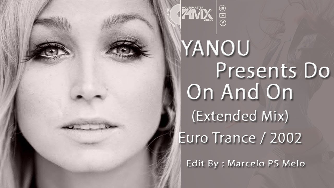 Yanou Presents Do - On And On (Extended Version) 2002 - YouTube