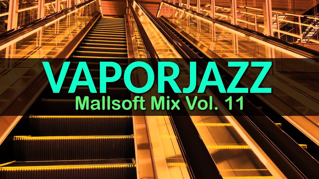 Mallsoft Mix Vol. 11 | Vaporwave - YouTube