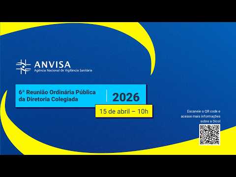 6ª Reunião Ordinária Pública da Diretoria Colegiada - 2026