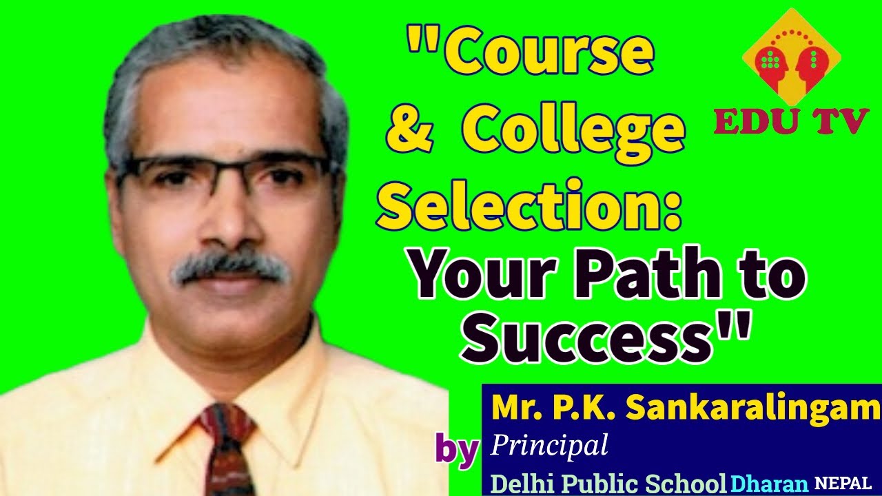 "Mastering Your Future: Essential Tips for College & Course Selection - A Must-Watch on EDU TV ...
