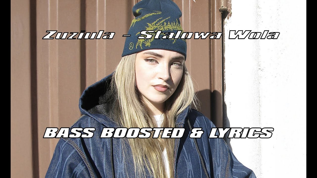 Zuziula - Stalowa Wola BASS BOOSTED & LYRICS (prod.Bartix) tekst - YouTube