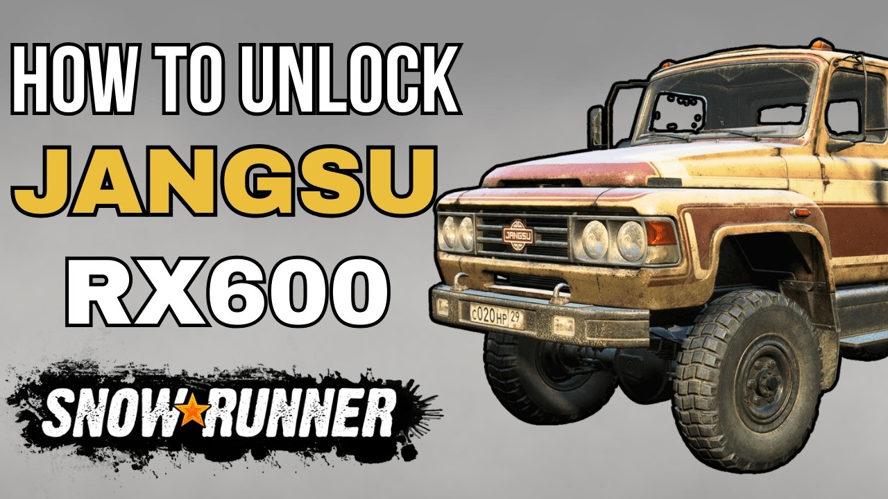 How To Get Jangsu RX600 - SnowRunner - YouTube