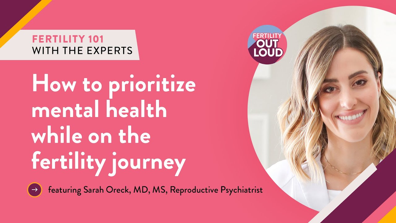 Fertility 101: How to Prioritize Your Mental Health While TTC with Dr ...