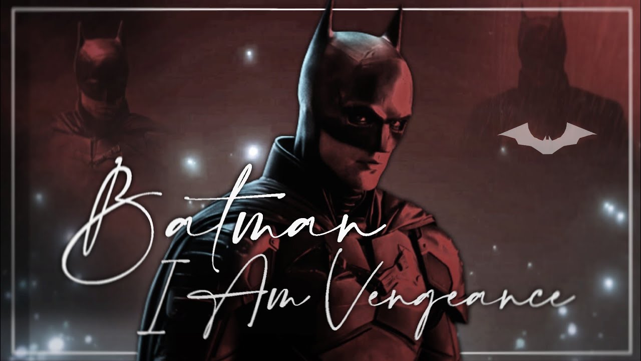 Batman - "I AM VENGEANCE" - YouTube