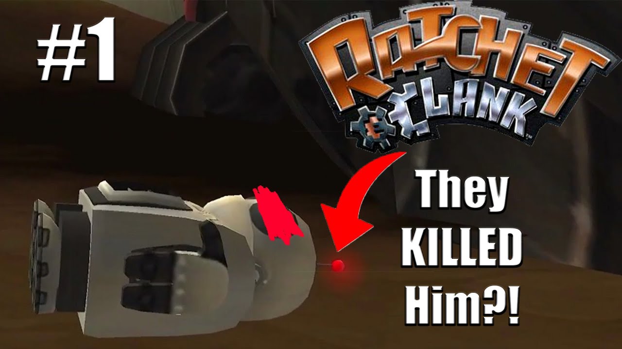 Clank Is Dead?!? | Ratchet & Clank #1 - YouTube