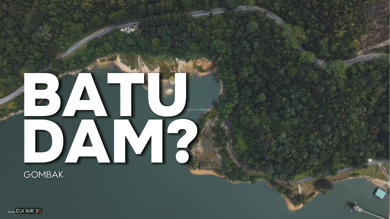 BATU DAM - EMPANGAN BATU - DJI AIR3S - YouTube
