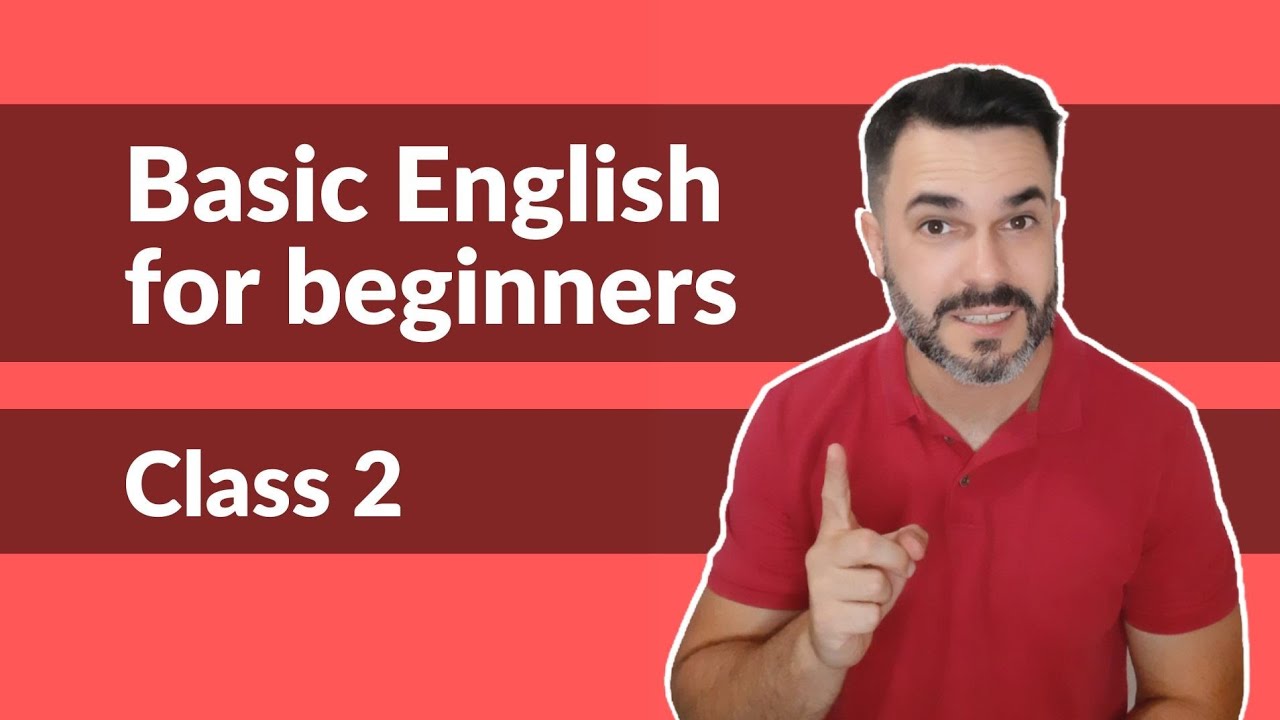 Basic English for beginners - Class 2 - YouTube
