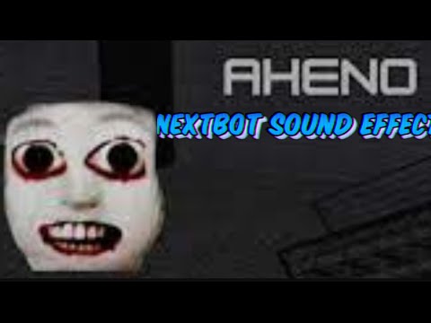 AHENO NEXTBOT SOUND EFFECT - YouTube