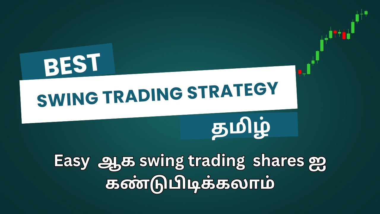 Swing trading strategies in tamil | How to find swing trading stocks in ...