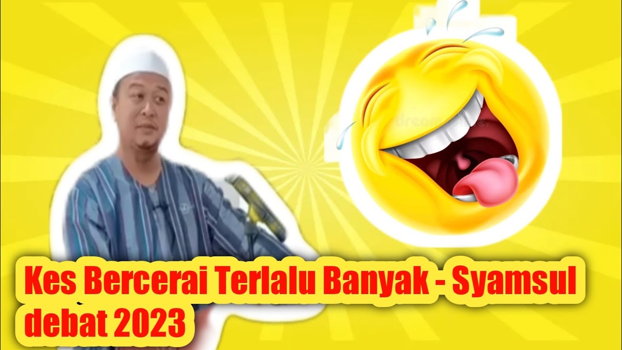 Kes Bercerai Terlalu Banyak - Syamsul debat 2023 - YouTube