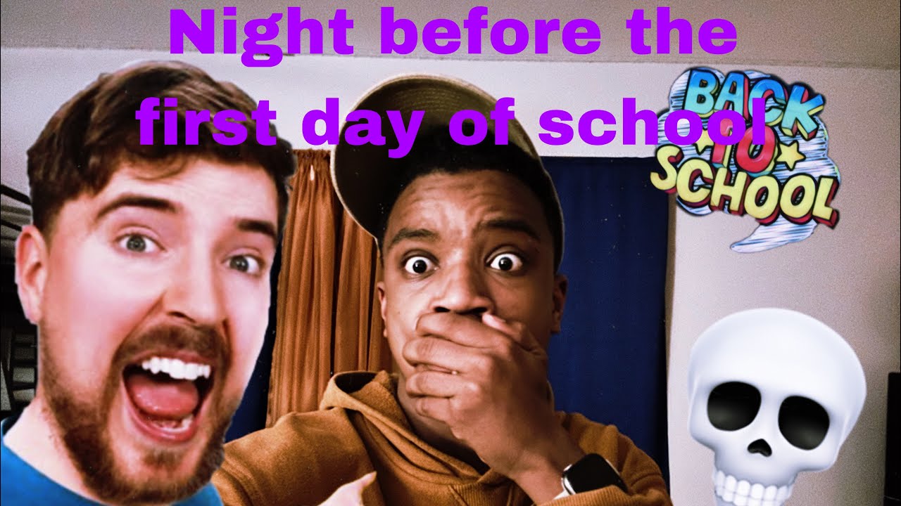 Night before the first day of school!!! - YouTube