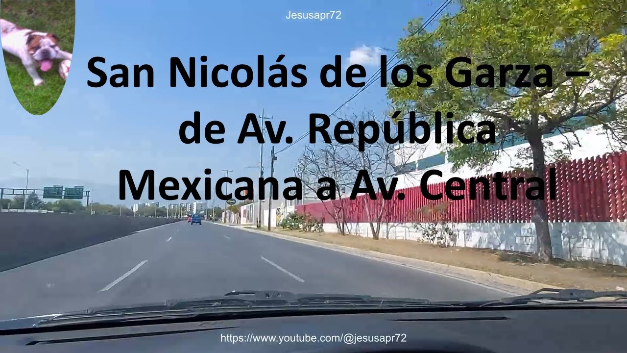 San Nicolás de los Garza - Av. República Mexicana hasta Av. Central ...