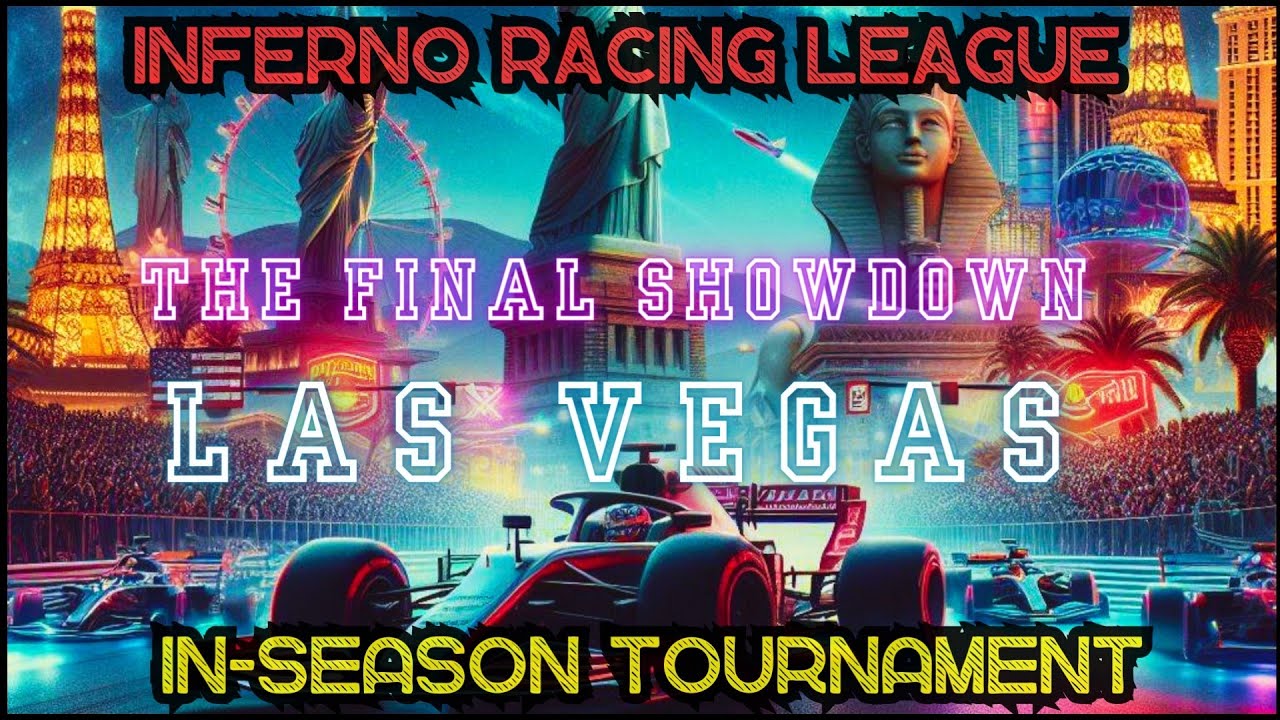 Inferno Racing League In-Season Tournament | The Final Showdown | Las ...