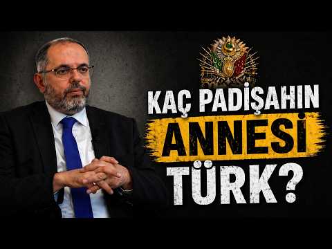 36 Osmanlı Padişahından Kaçının Annesi Türk? | Tarihin Arka Odası