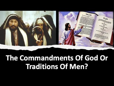 17 - The Commandments of God or the Traditions of Men? - YouTube