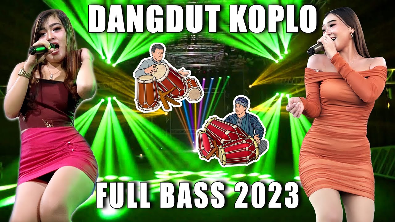 Dangdut Koplo Terbaru 2023 - Dangdut TebaikFull Bass Enak Banget ...