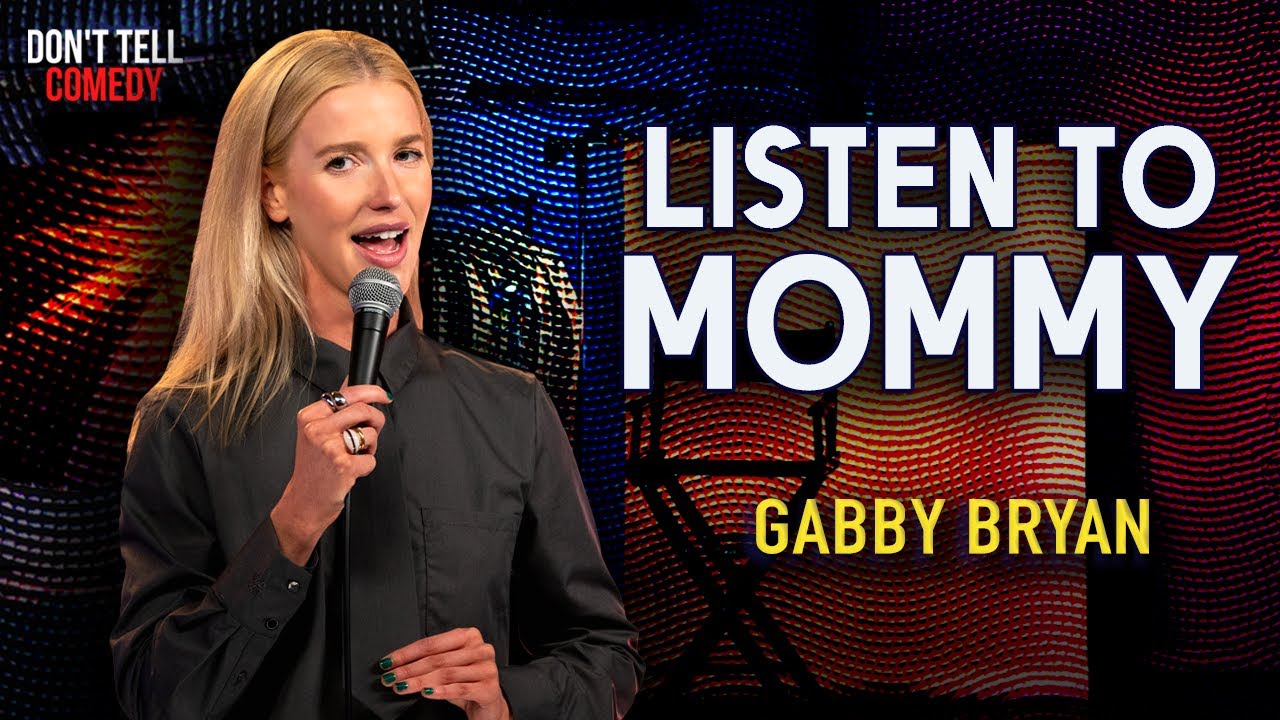 Listen to Mommy | Gabby Bryan | Stand Up Comedy - YouTube