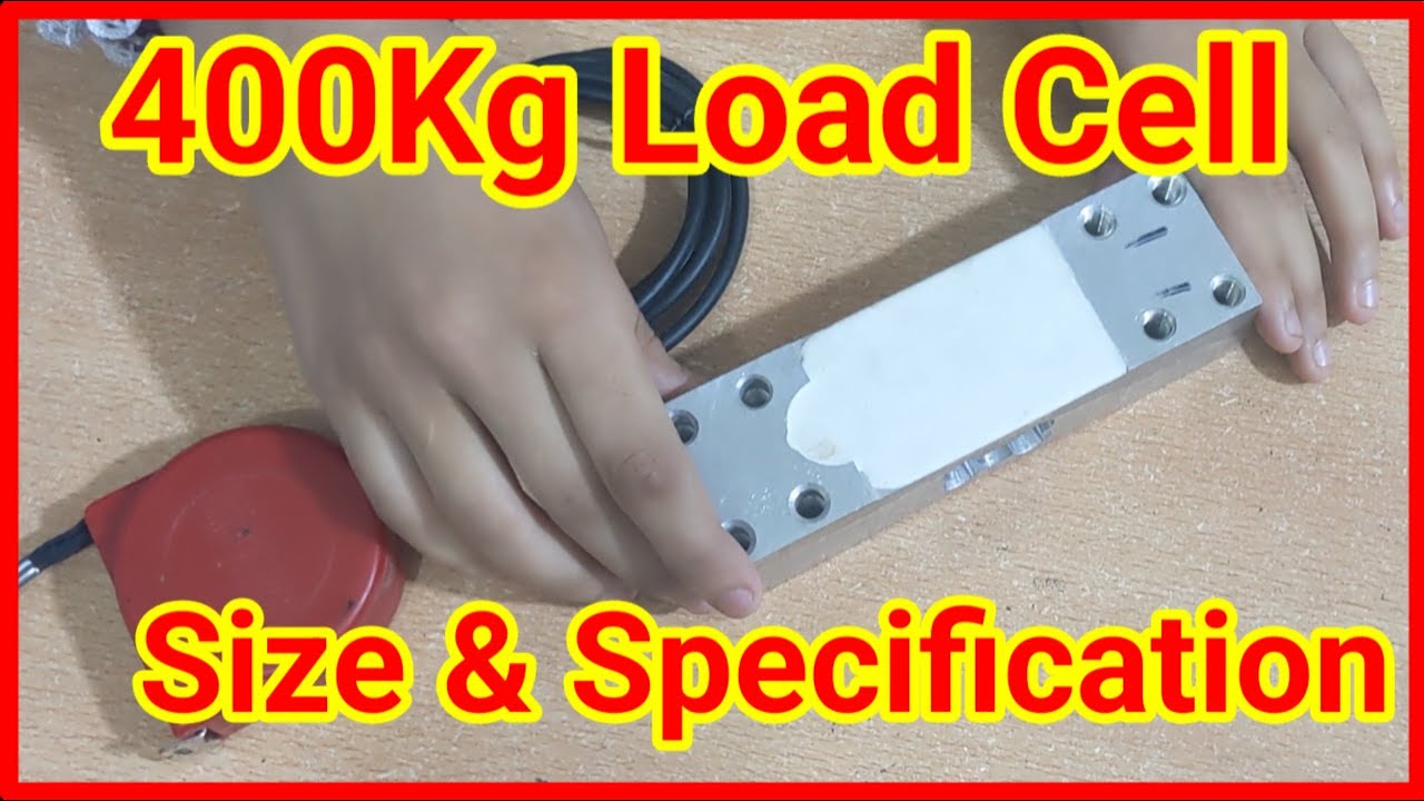 400 kg Weighing Machine Load Cell Size & Specifications | Complete ...