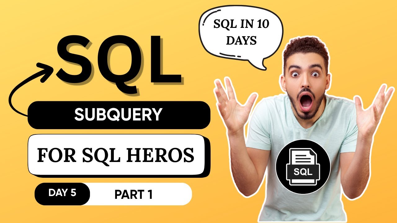 😱Afraid of SQL Subquery??Watch This! | Day 5 Part 1 | SQL Zero to Hero (10 Days Challenge) - YouTube