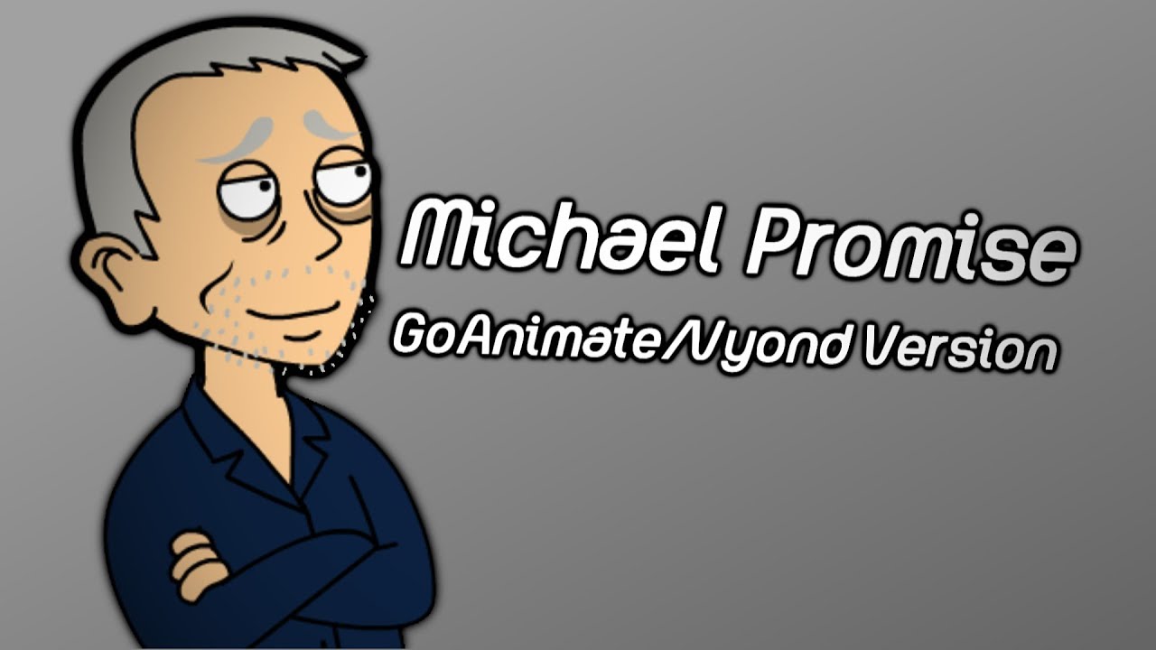 Michael Promise - GoAnimate/Vyond Version - YouTube