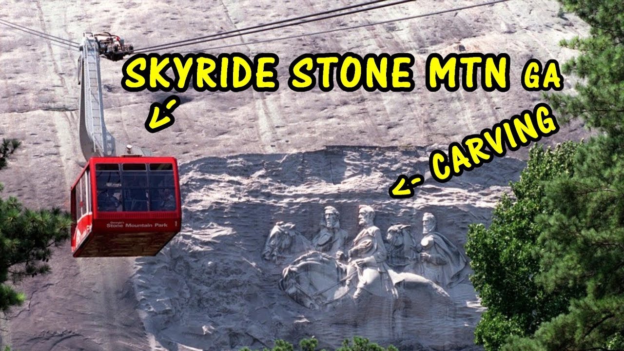 STONE MOUNTAIN SKYRIDE OVER THE CARVING TO SUMMIT | Georgia RV Trip ...
