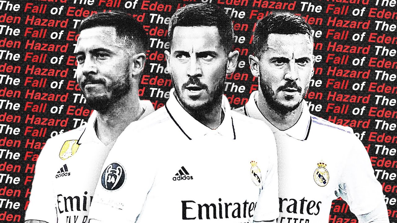 The Tragic Fall of Eden Hazard - YouTube
