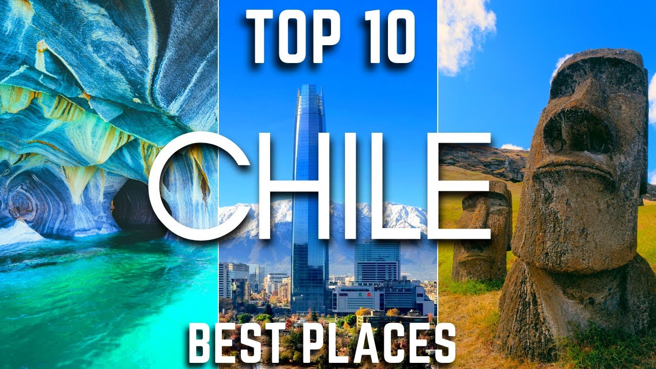 Top 10 Places to Visit in Chile - Watch it Before you Go! - YouTube