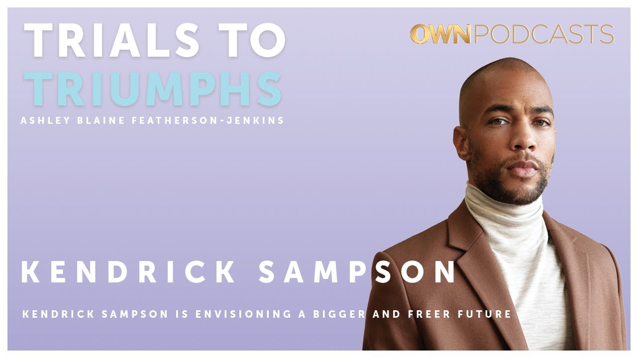 Insecure (HBO) Kendrick Sampson | Trials To Triumphs | OWN Podcasts ...