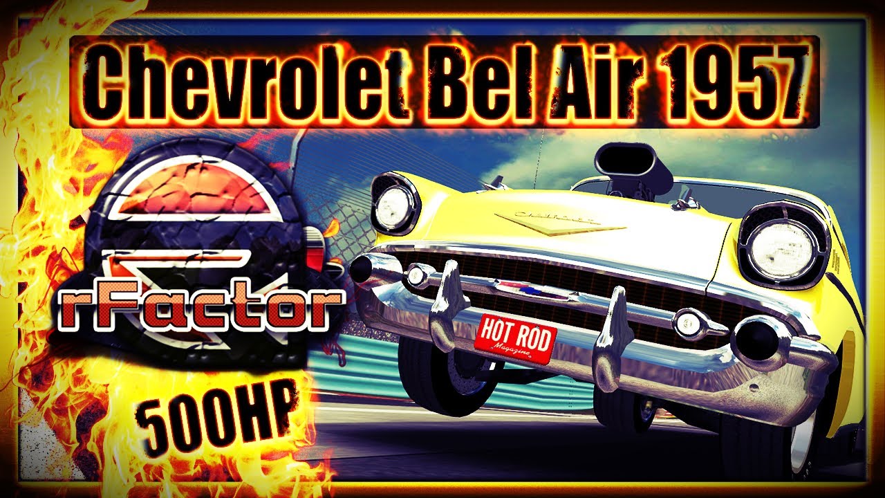 Chevrolet Bel Air 1957 - 500HP Hot Rod - Watkins Glen GP [rFactor ...