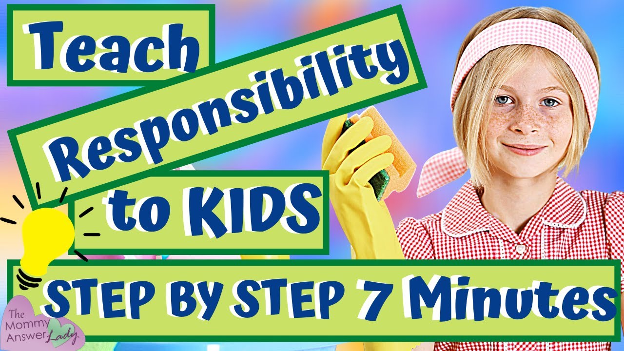 How to Teach your Child to Take Responsibility! Without Reminding ...
