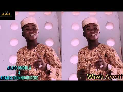 Wiwa Aye Mi Music Alade Omo Nla & Aranse Idunnu Obirere Prod By Triple Mix Production+ ...